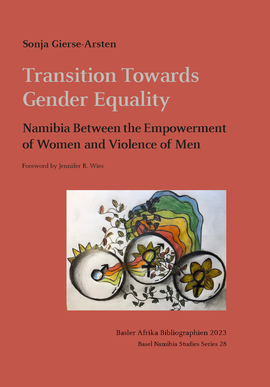 Transition Towards Gender Equality. Namibia Between the Empowerment of Women and Violence of Men ...