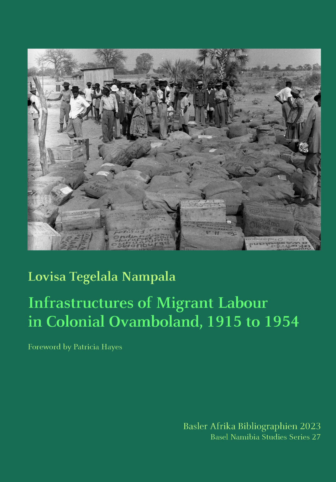Infrastructures of Migrant Labour in Colonial Ovamboland, 1915 to 1954 ...